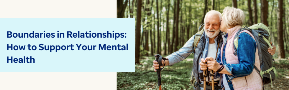 Boundaries in Relationships: How to Support Your Mental Health - Heron ...
